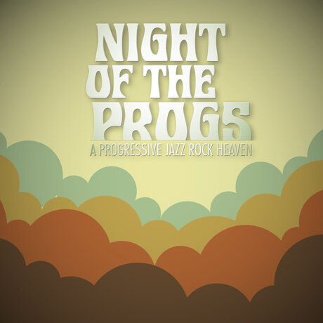 Night of the Progs - A Progressive Jazz Rock Heaven by Various Artists ...