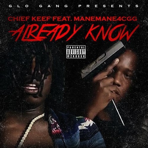Already Know by Chief Keef & Mane Mane (Single, Gangsta Rap): Reviews ...