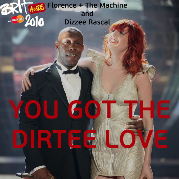 You Got the Dirtee Love by Florence + The Machine and Dizzee Rascal ...