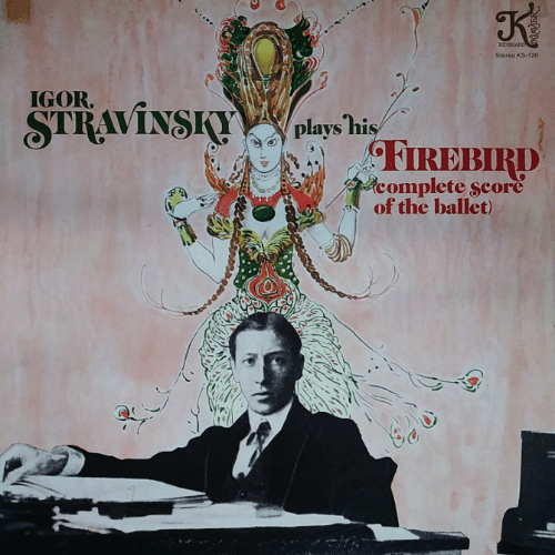 Igor Stravinsky Plays His Firebird (Complete Score of the Ballet) by Igor Stravinsky (Album ...