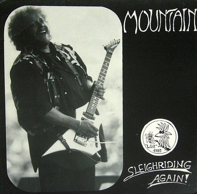 Sleighriding Again! The 1985 Reunion-Tour by Mountain (Bootleg ...
