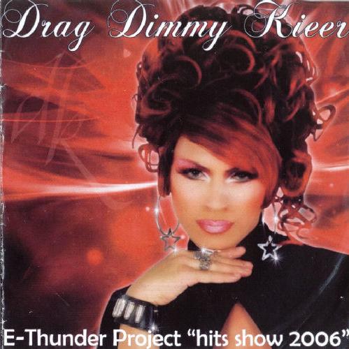 E-Thunder Project "Hits Show 2006" by Dimmy Kieer (Album): Reviews ...