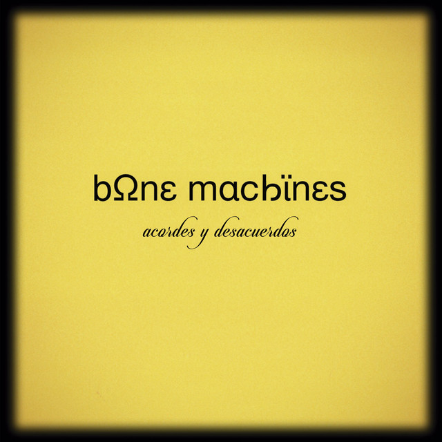 Acordes y Desacuerdos by Bone Machines (Album): Reviews, Ratings ...