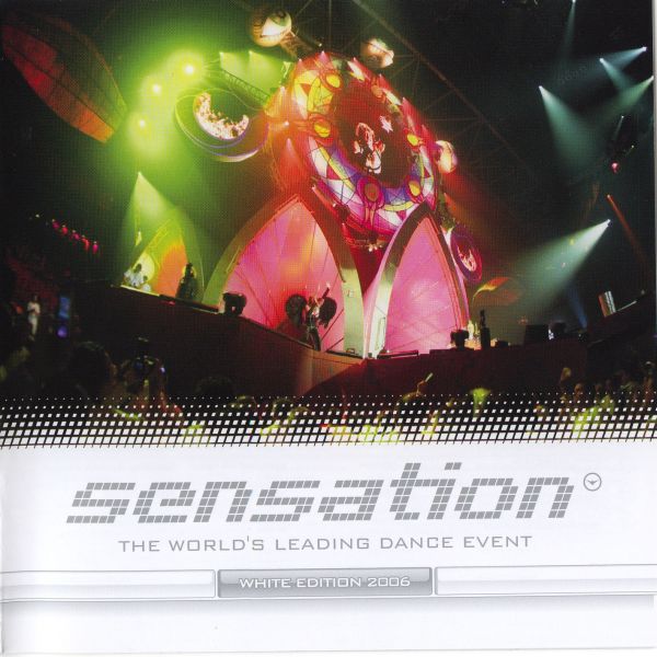 Sensation - The World's Leading Dance Event - White Edition 2006 by ...