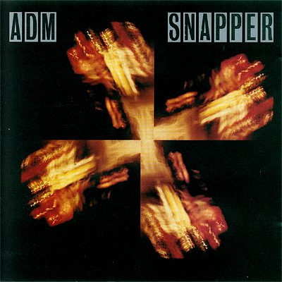 A.D.M. by Snapper (Album, Noise Rock): Reviews, Ratings, Credits, Song ...