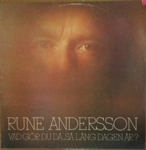 Vad gör du då, så lång dagen är? by Rune Andersson (Album): Reviews ...