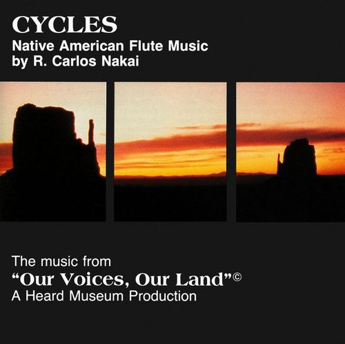 Cycles by R. Carlos Nakai (Album, Indigenous American Traditional Music ...