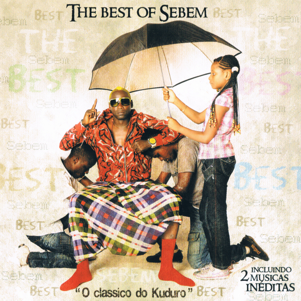 The Best of Sebem by Sebem (Compilation, Kuduro): Reviews, Ratings ...