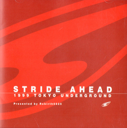 Stride Ahead - 1999 Tokyo Underground by Various Artists (Compilation): Reviews, Ratings ...