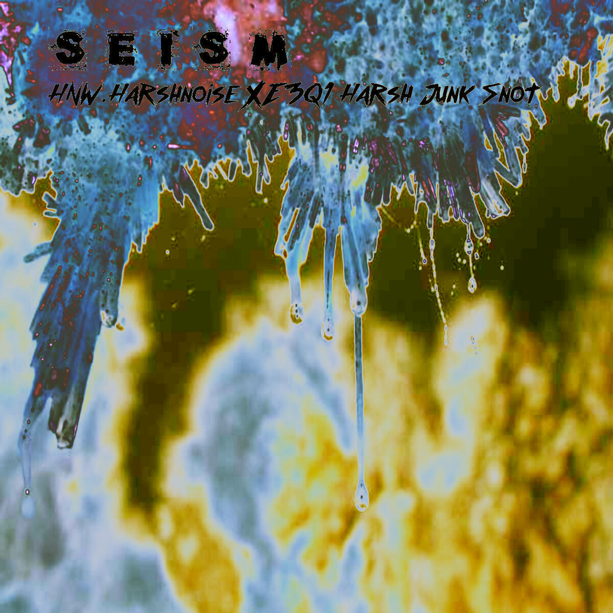 HNW.Harshnoise XE3Q1 Harsh Junk Snot by Seism (Album; n/a; n/a ...