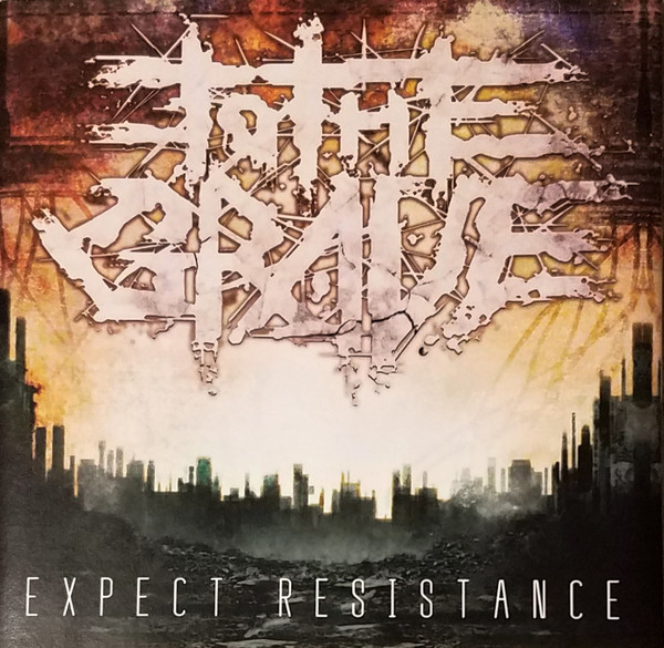 Expect Resistance by To the Grave (Album): Reviews, Ratings, Credits ...