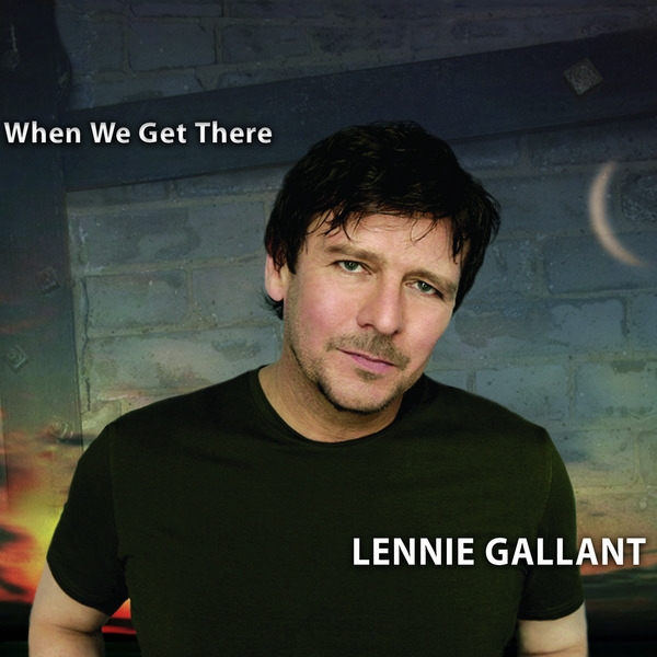 When We Get There by Lennie Gallant (Album): Reviews, Ratings, Credits ...