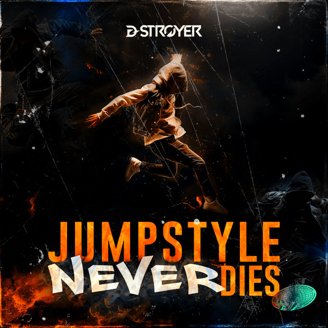 Jumpstyle Never Dies by D-Stroyer (Single): Reviews, Ratings, Credits ...