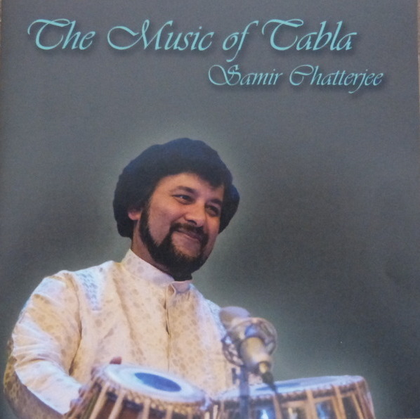 The Music of Tabla by Samir Chatterjee (Album): Reviews, Ratings ...