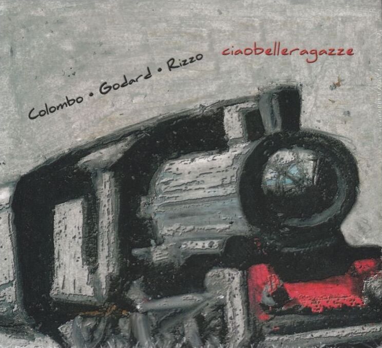 Ciaobelleragazze by Eugenio Colombo, Michel Godard & Carlo Rizzo (Album ...