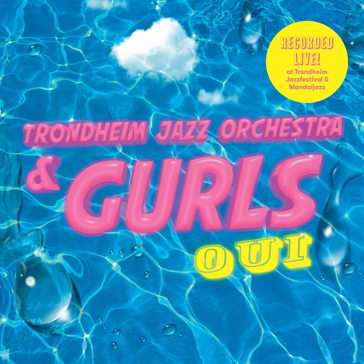 Oui by Gurls & Trondheim Jazz Orchestra (Album, Avant-Garde Jazz ...