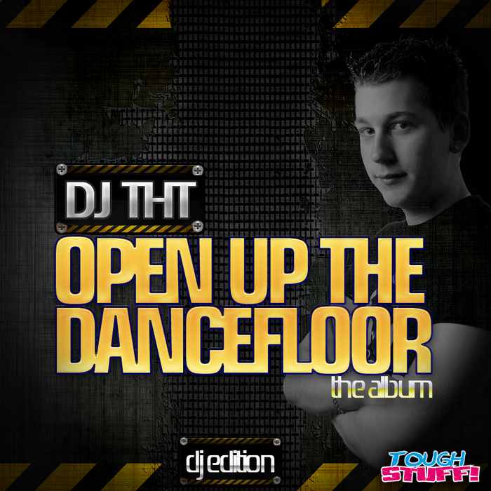 Open Up the Dancefloor (Deejay Edition) by DJ THT (Album, Hands Up): Reviews, Ratings, Credits ...