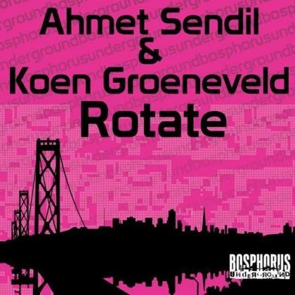Rotate EP by Ahmet Sendil & Koen Groeneveld (EP, Microhouse): Reviews, Ratings, Credits, Song ...