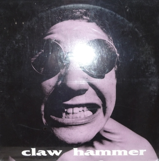 Claw Hammer by Claw Hammer (Album; Sympathy for the Record Industry ...