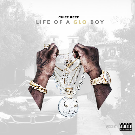 Life of a GLO Boy by Chief Keef (Bootleg, Trap): Reviews, Ratings ...