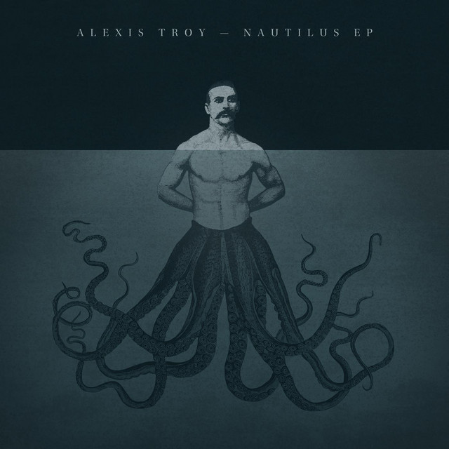 Nautilus by Alexis Troy (Album): Reviews, Ratings, Credits, Song list ...