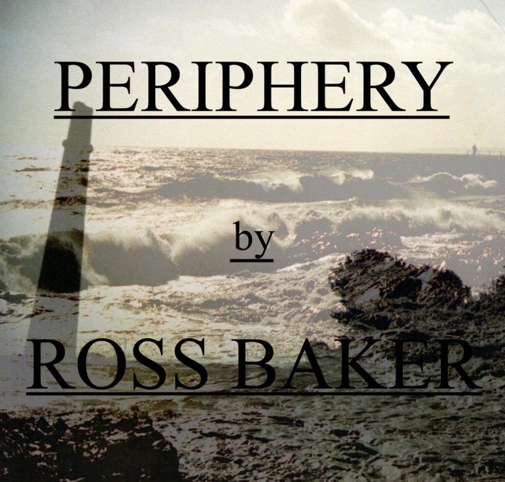 Periphery by Ross Baker (Album): Reviews, Ratings, Credits, Song list ...