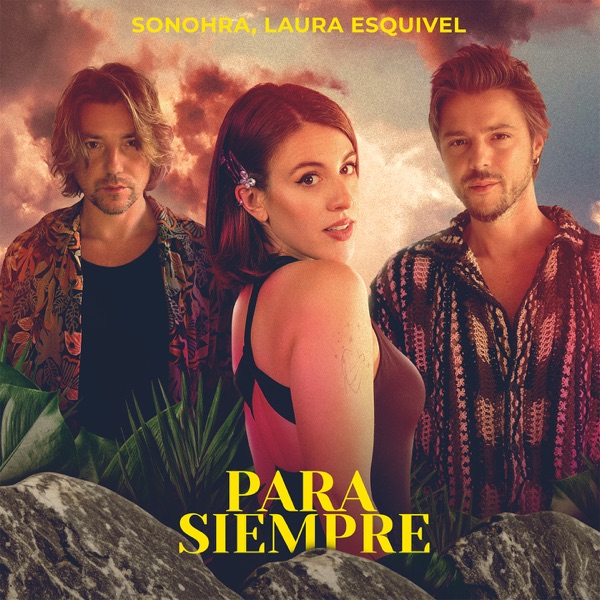 Para siempre by Sonohra & Laura Esquivel (Single): Reviews, Ratings ...