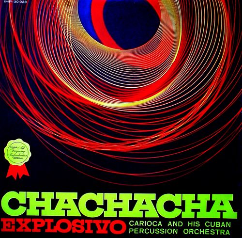 Chá chá chá explosivo by Carioca and His Cuban Percussion Orchestra ...