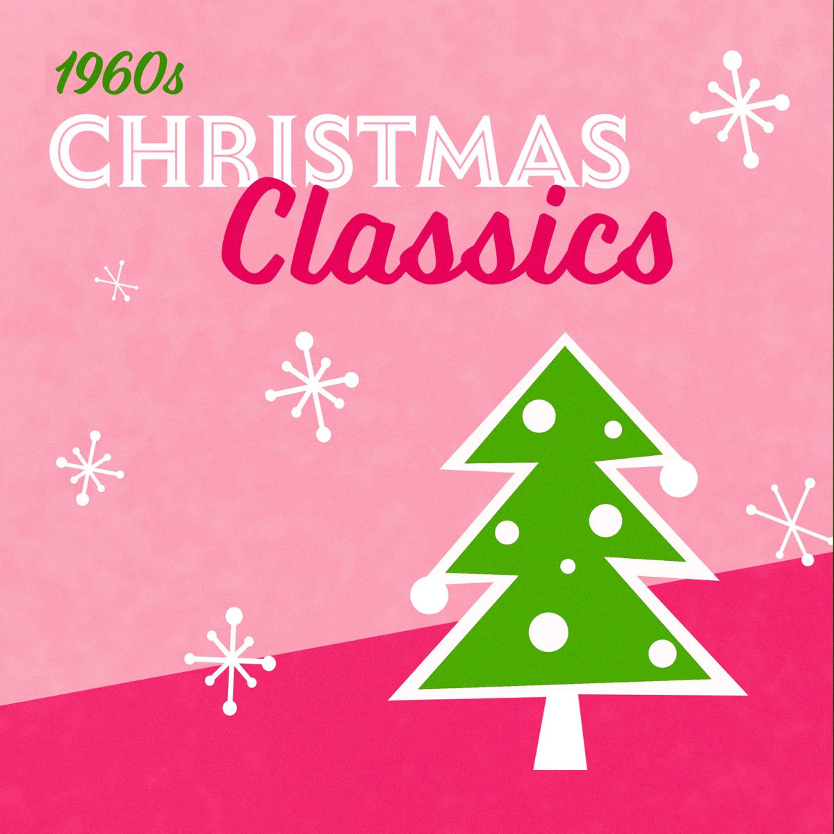 1960s Christmas Classics by Various Artists (Compilation): Reviews ...