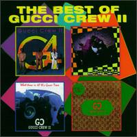 The Best Of by Gucci Crew II (Compilation, Miami Bass): Reviews ...
