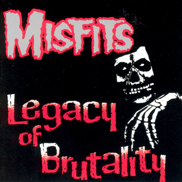 Legacy of Brutality by Misfits (Album): Reviews, Ratings, Credits, Song ...