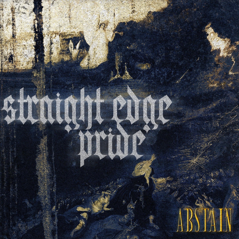 Straight Edge Pride by Abstain (Single, Metalcore): Reviews, Ratings ...
