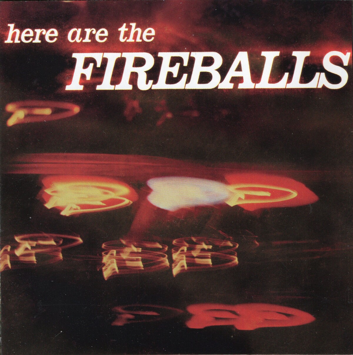 Here Are The Fireballs by The Fireballs (Album; Collectables; COL-CD-6125): Reviews, Ratings ...