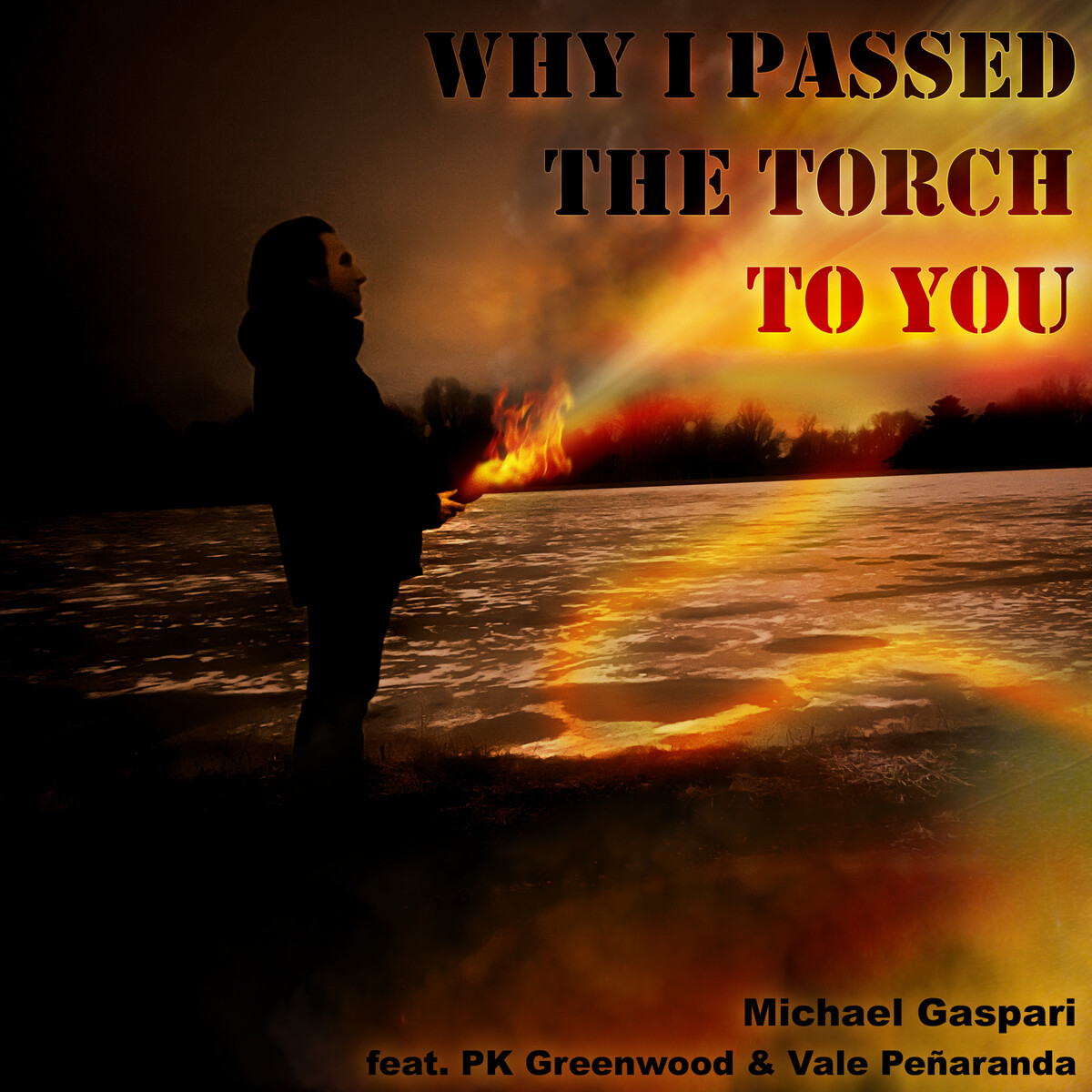 Why I Passed the Torch to You by Michael Gaspari (Single): Reviews ...
