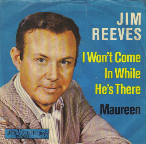 I Won't Come in While He's There / Maureen by Jim Reeves (Single ...