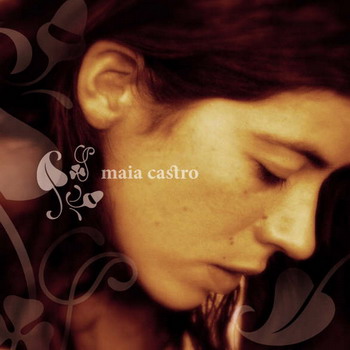 Maia Castro by Maia Castro (Album): Reviews, Ratings, Credits, Song ...