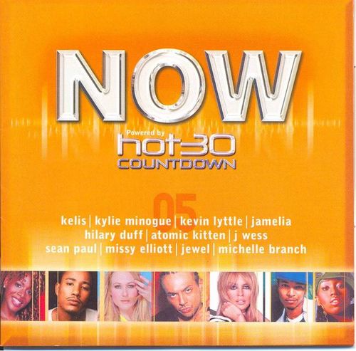 NOW 05: Powered by Hot30 Countdown by Various Artists (Compilation ...