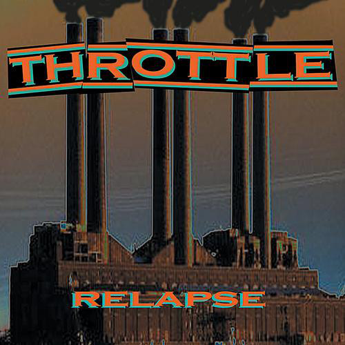Relapse by Throttle (Album; Collision Course; CCR004): Reviews, Ratings ...