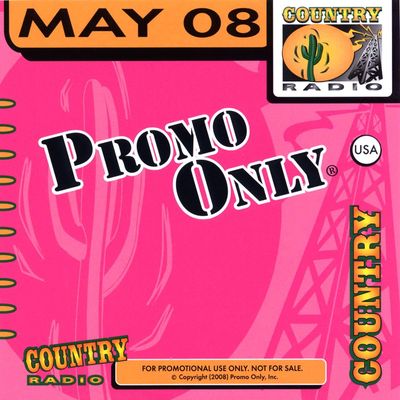 Promo Only: Country Radio, May 08 by Various Artists (Compilation ...