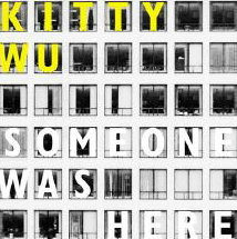 Someone Was Here by Kitty Wu (Album, Indie Rock): Reviews, Ratings ...