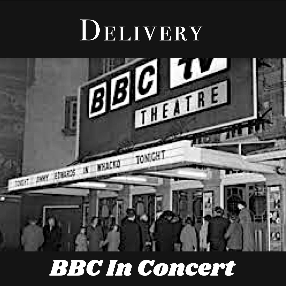 BBC in Concert by Delivery (Album): Reviews, Ratings, Credits, Song ...