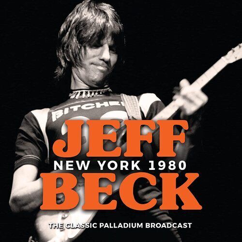 New York 1980 - The Classic Palladium Broadcast by Jeff Beck (Bootleg ...