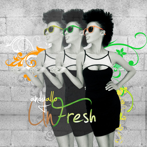 UnFresh by Andy Allo (Album, Contemporary R&B): Reviews, Ratings ...