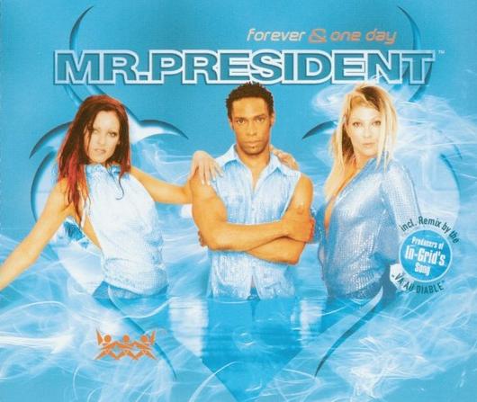 Forever & One Day by Mr. President (Single): Reviews, Ratings, Credits ...