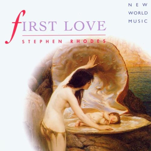 First Love by Stephen Rhodes (Album, New Age): Reviews, Ratings, Credits, Song list - Rate Your ...