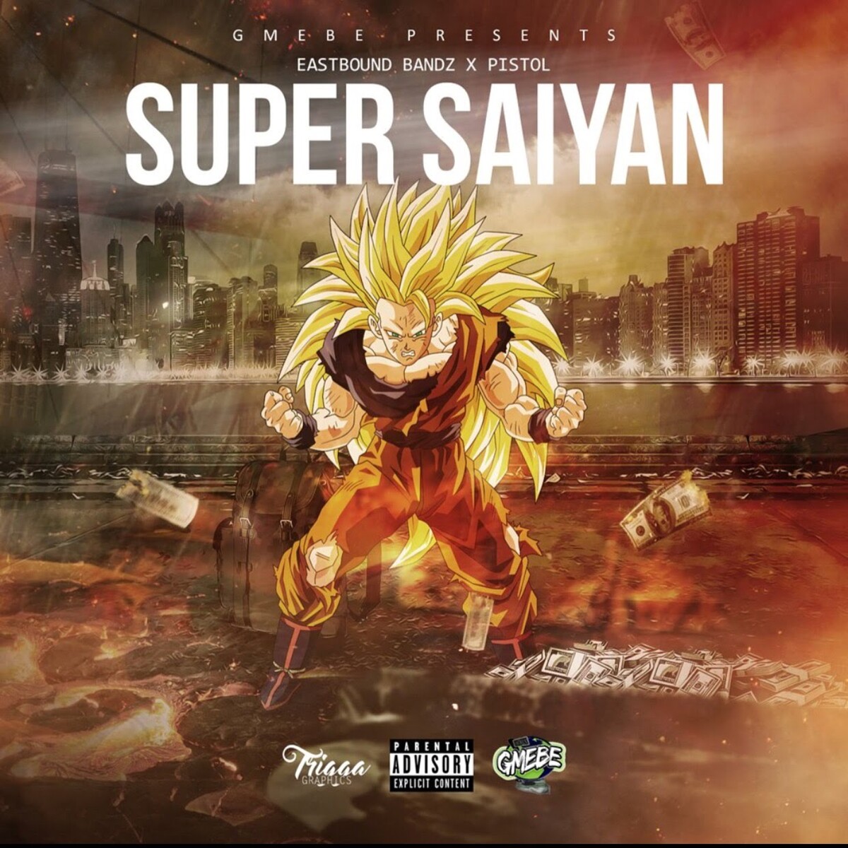 Super Saiyan by GMEBE Bandz X GMEBE Pistol (Single, Gangsta Rap ...