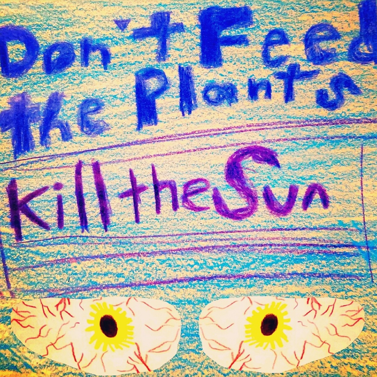 Kill the Sun by Don't Feed the Plants (Album): Reviews, Ratings ...
