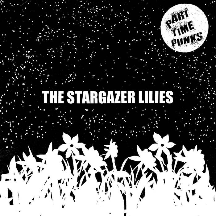 Part Time Punks Sessions by The Stargazer Lilies (Additional release ...