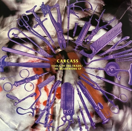 Tools of the Trade / The Heartwork EP by Carcass (Compilation): Reviews, Ratings, Credits, Song ...