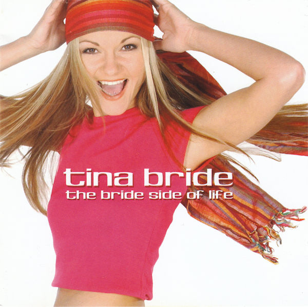 The Bride Side of Life by Tina Bride (Album; L& 5412705000127): Reviews ...
